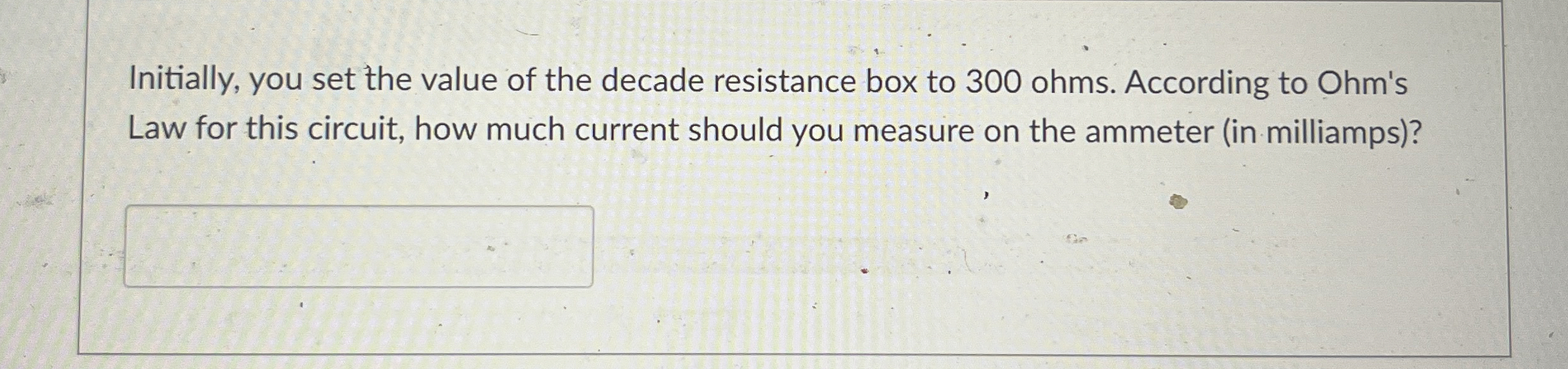 Solved Initially, you set the value of the decade resistance | Chegg.com