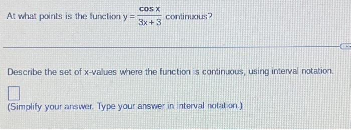 Solved At what points is the function y=3x+3cosx continuous? | Chegg.com