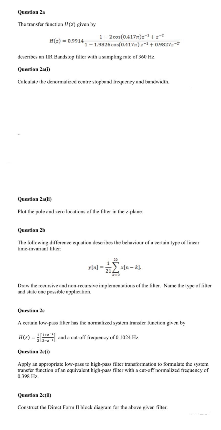 Solved Question 2aThe transfer function H(z) ﻿given | Chegg.com