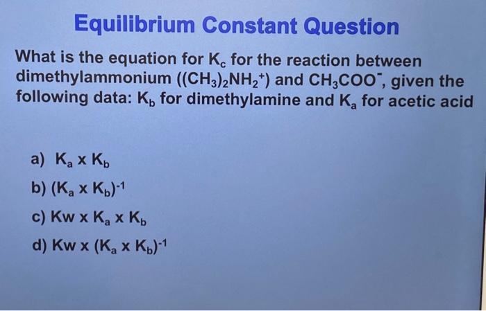 Solved What is the equation for Kc for the reaction between | Chegg.com