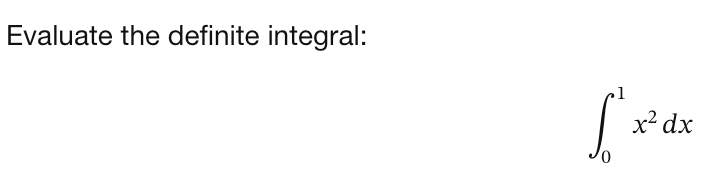 Solved Evaluate the definite integral:∫01x2dxstep by step | Chegg.com