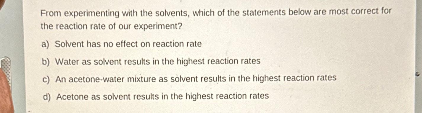 Solved From experimenting with the solvents, which of the | Chegg.com