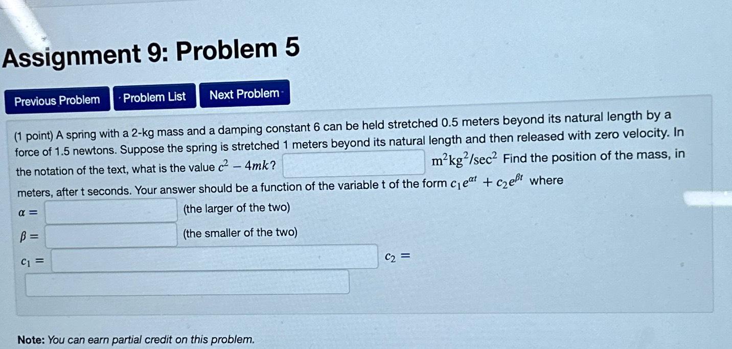Assignment 9: Problem 5(1 ﻿point) ﻿A spring with a | Chegg.com