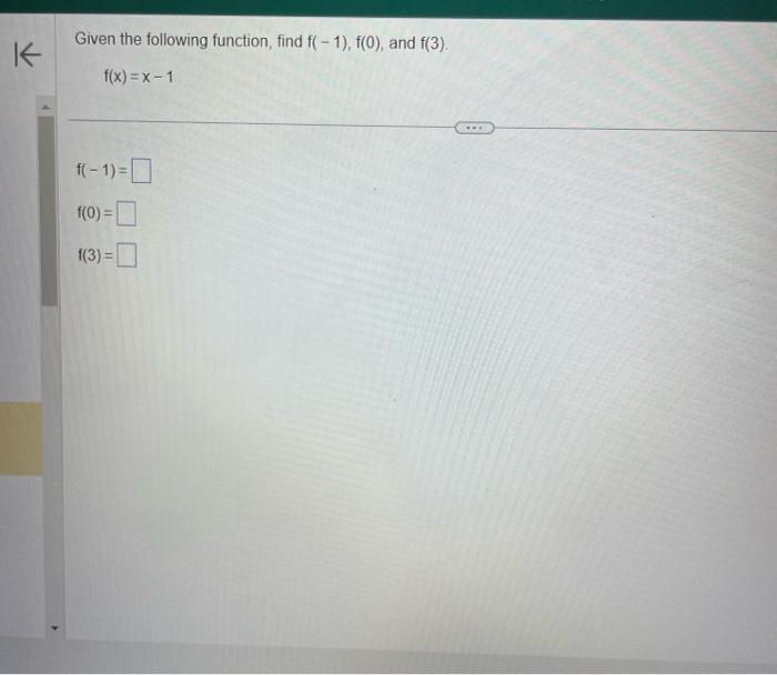 Solved Given the following function, find f(−1),f(0), and | Chegg.com