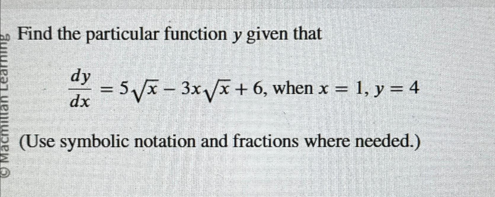 Solved Find the particular function y ﻿given | Chegg.com