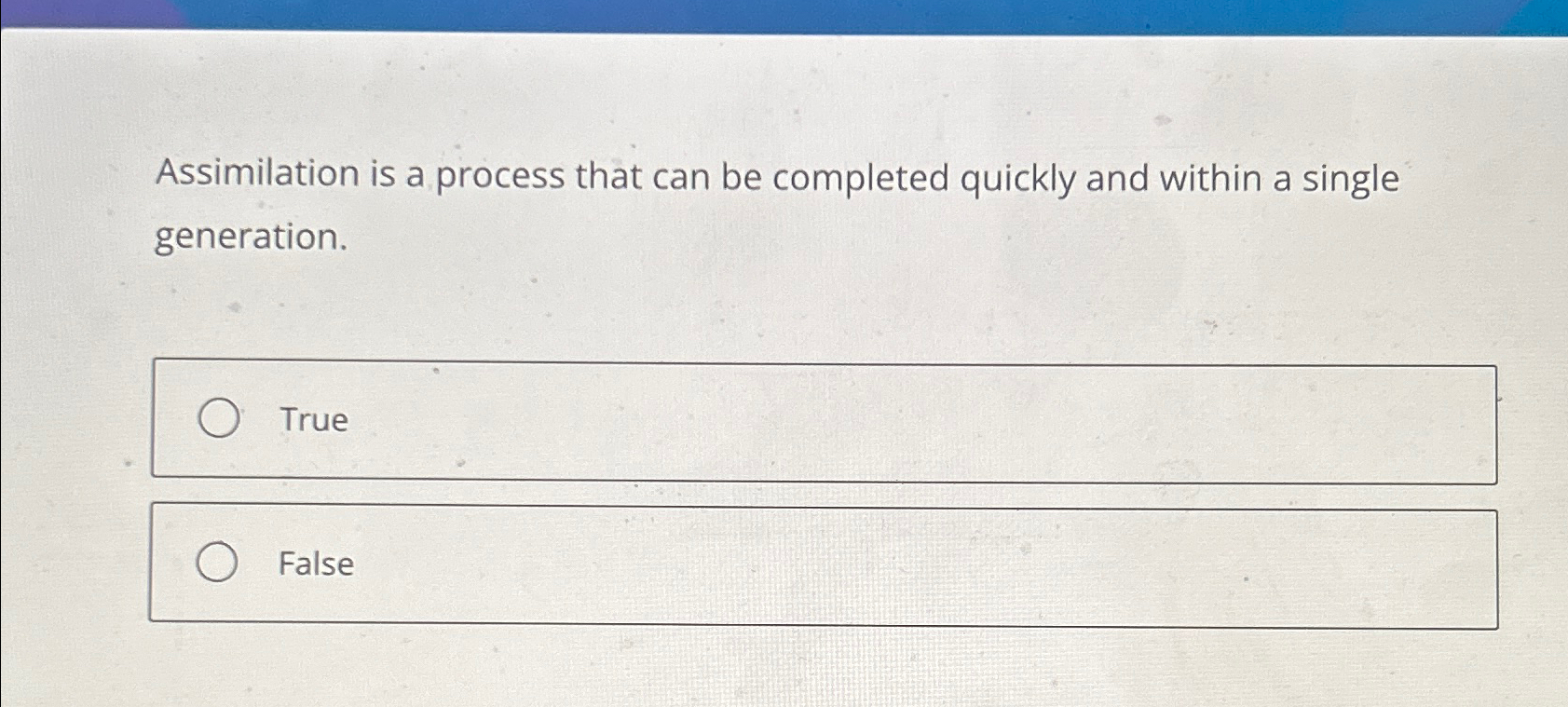 Solved Assimilation is a process that can be completed | Chegg.com