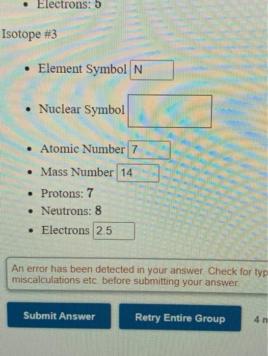 Solved Isotope #1 • Element Symbol N 14 • Nuclear Symbol: N | Chegg.com