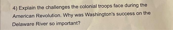 4) Explain the challenges the colonial troops face | Chegg.com