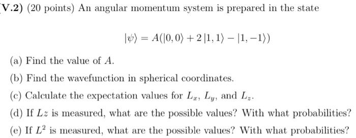 Solved V.2) (20 points) An angular momentum system is | Chegg.com
