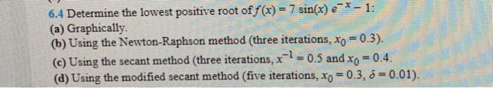 Solved 6.4 Determine the lowest positive root of | Chegg.com
