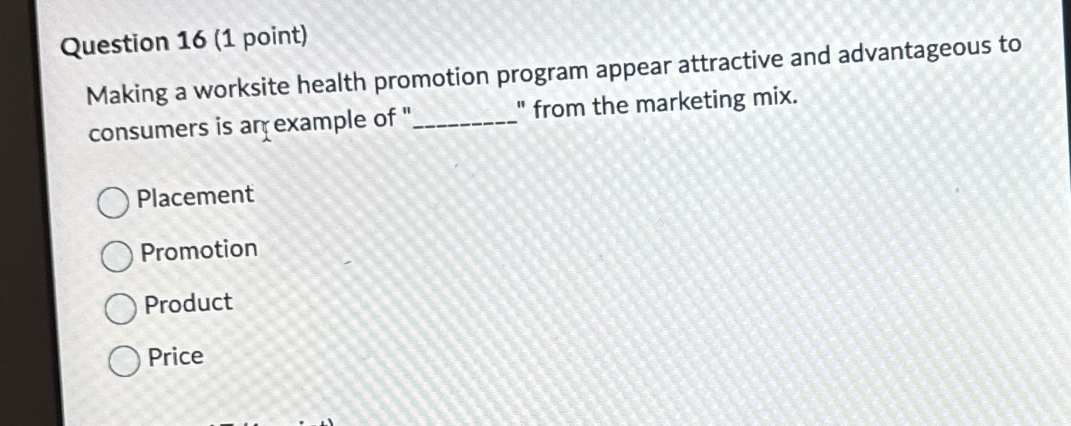 Solved Question 16 (1 ﻿point)Making a worksite health | Chegg.com