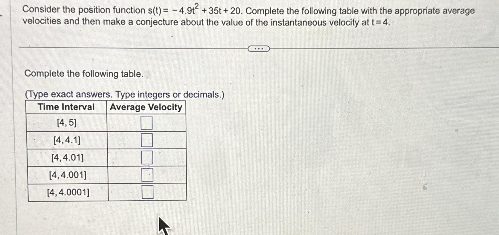 Solved Consider The Position Function S T 4 9t2 35t 20
