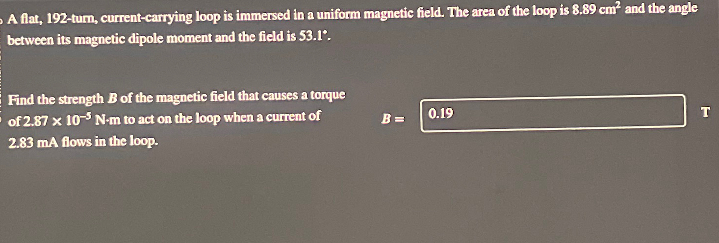 Solved A flat, 192-turm, current-carrying loop is immersed | Chegg.com