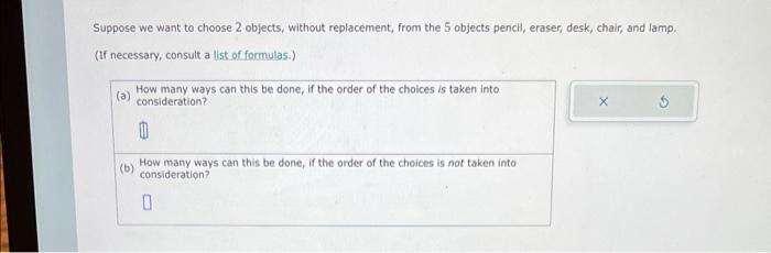 Solved Suppose We Want To Choose 2 Objects Without