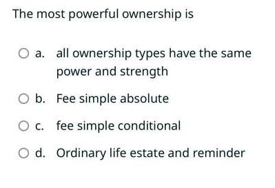 Solved The most powerful ownership isa. ﻿all ownership types | Chegg.com