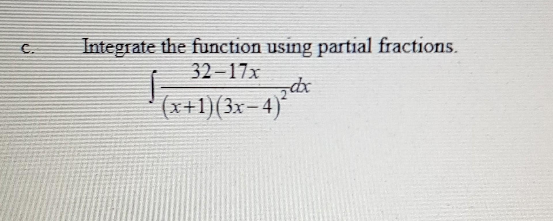 Solved Integrate The Function Using Partial Fractions 0913