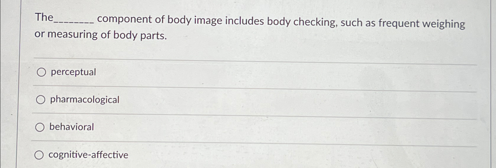 Solved The component of body image includes body checking, | Chegg.com
