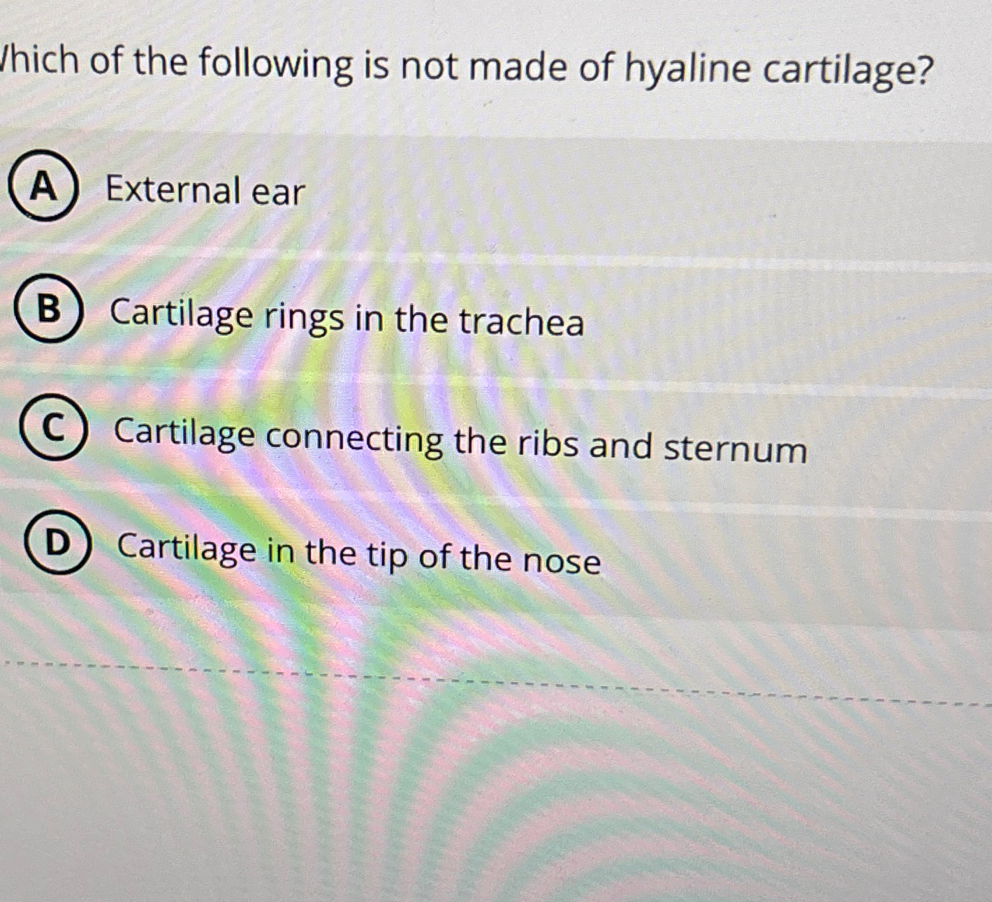 Solved which of the following is not made of hyaline | Chegg.com