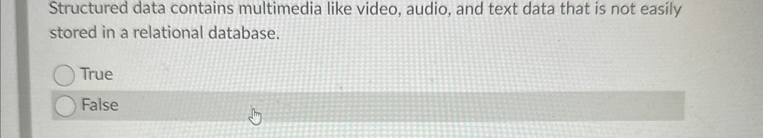 Solved Structured data contains multimedia like video, | Chegg.com