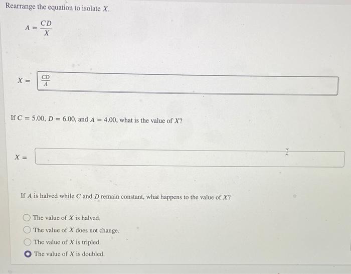 Solved Rearrange the equation to isolate X. CD A= х X= CD 4 | Chegg.com
