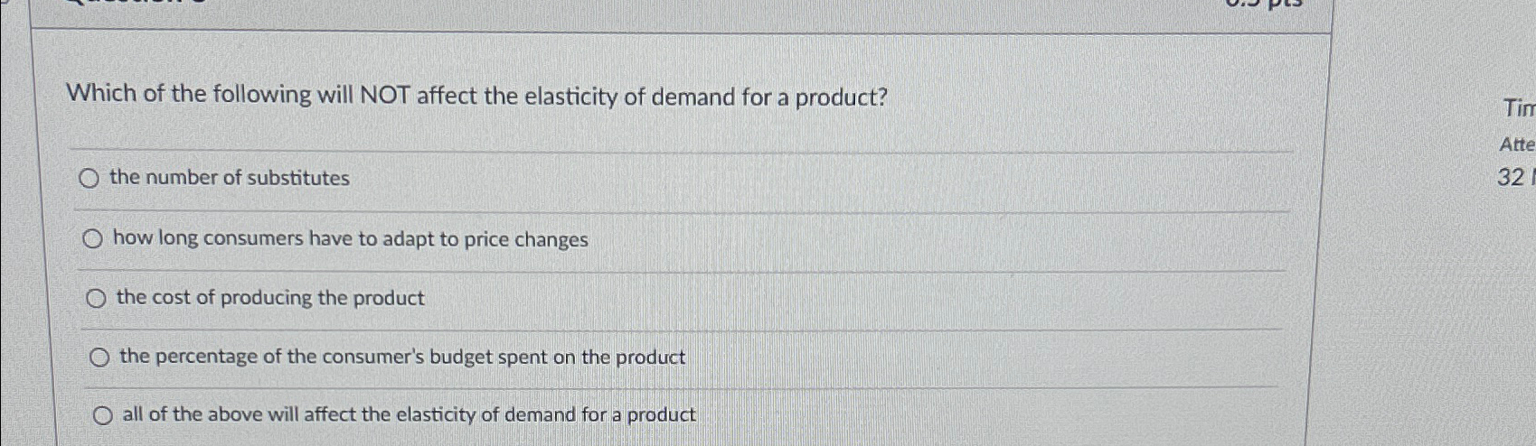 Solved Which of the following will NOT affect the elasticity | Chegg.com