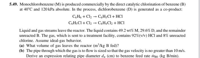 Solved -. 5.49. Monochlorobenzene (M) is produced | Chegg.com