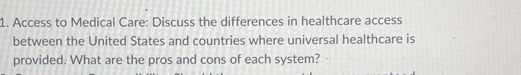 Solved Access to Medical Care: Discuss the differences in | Chegg.com