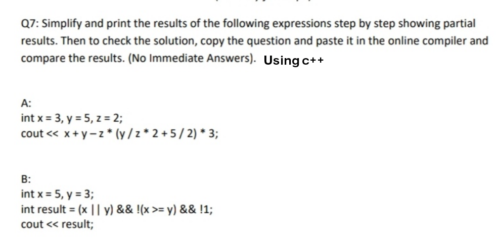 Solved Q7: Simplify and print the results of the following | Chegg.com