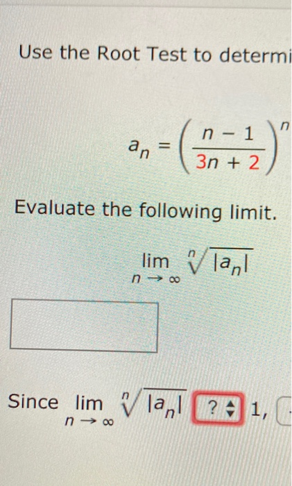 Solved Use the root test to determine whether a(n) | Chegg.com