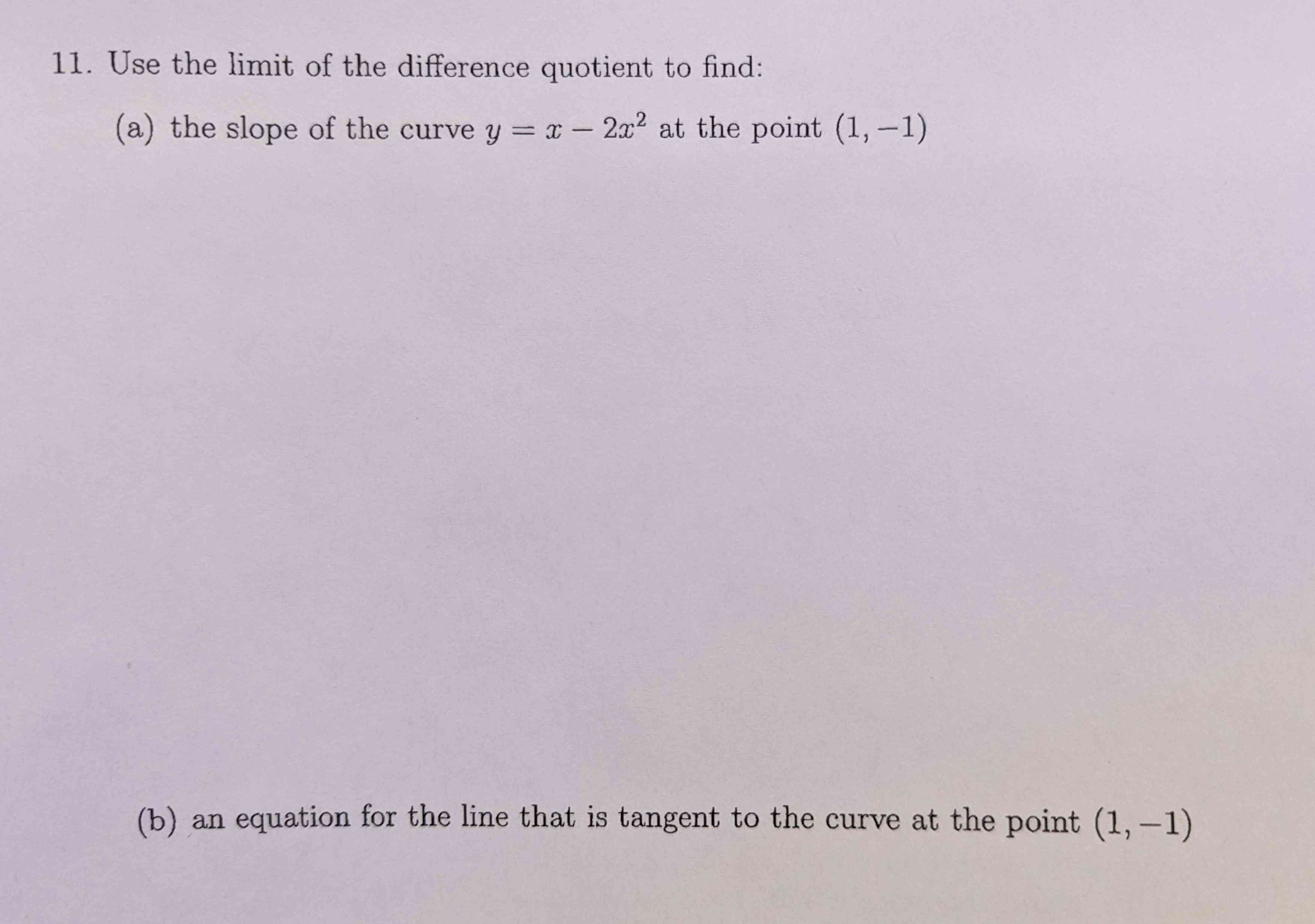 Solved Use the limit of the difference quotient to find:(a) | Chegg.com