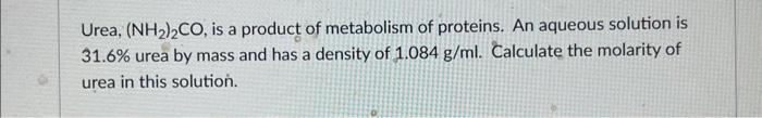 Solved Urea, (NH2)2CO, is a product of metabolism of | Chegg.com