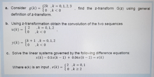 Solved a. ﻿Consider g(k)={2k,k=0,1,2,30,k