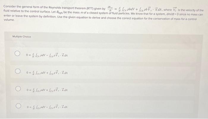 Solved Consider the general form of the Reynolds transport | Chegg.com