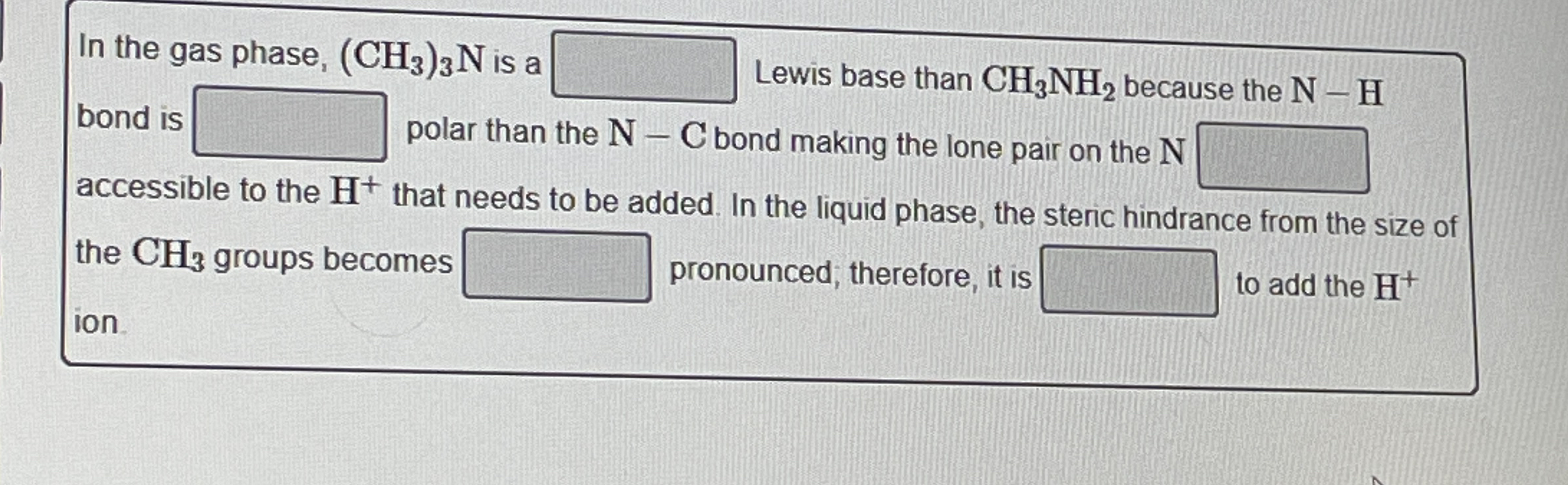 Solved In the gas phase, (CH3)3N ﻿is a ﻿Lewis base than | Chegg.com