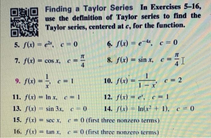 Solved Finding a Taylor Series In Exercises 5-16, use the | Chegg.com