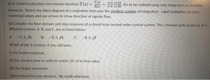 Solved (a) A control subsystem has transfer function | Chegg.com