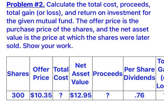 Solved Problem #2. Calculate the total cost, proceeds, total | Chegg.com