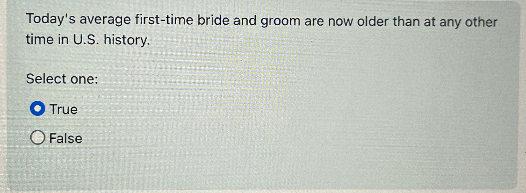 Solved Today's average first-time bride and groom are now | Chegg.com