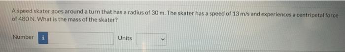 Solved A speed skater goes around a turn that has a radius | Chegg.com