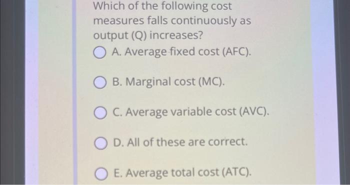 Solved Which of the following cost measures falls | Chegg.com