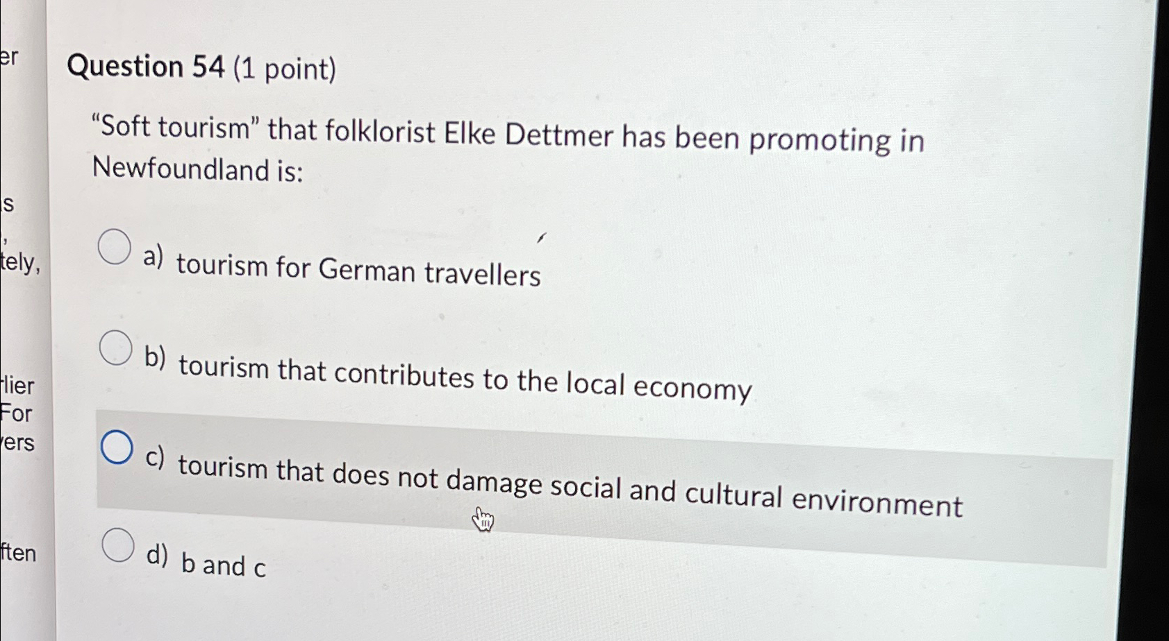 Solved Question 54 (1 ﻿point)"Soft tourism" that folklorist | Chegg.com