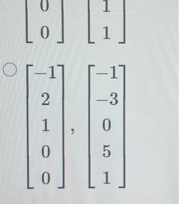 Solved A=⎣⎡−2131−531178−5−19−130175−1751−3⎦⎤ | Chegg.com