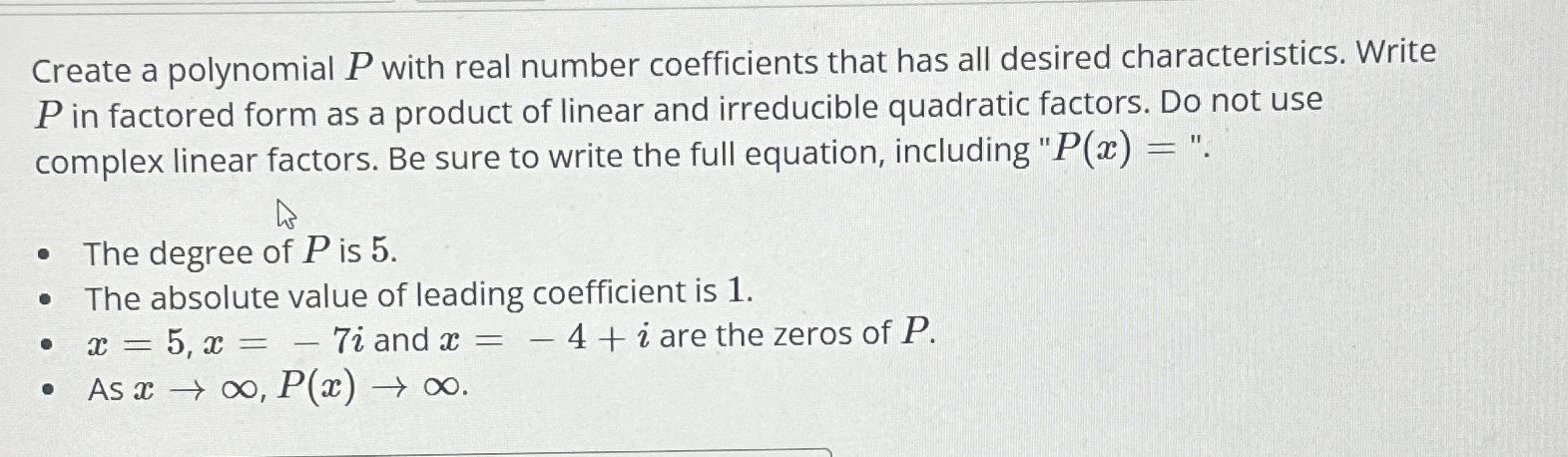 Solved Create a polynomial P ﻿with real number coefficients | Chegg.com