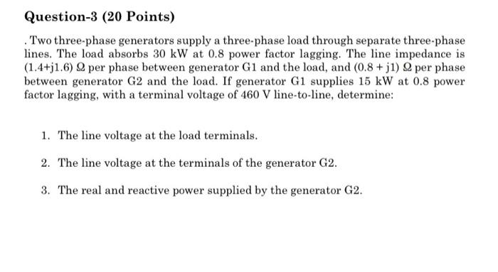 Solved Question-3 (20 Points) . Two three-phase generators | Chegg.com