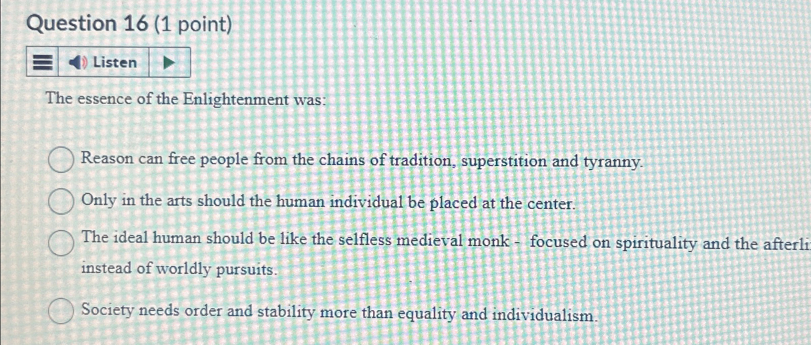 Solved Question 16 (1 ﻿point)ListenThe essence of the | Chegg.com