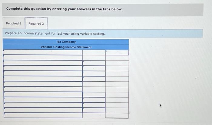 Solved xercise 7.2 (Algo) Variable Costing Income Statement; | Chegg.com Solved xercise 7.2 (Algo) Variable Costing Income Statement; | Chegg.com