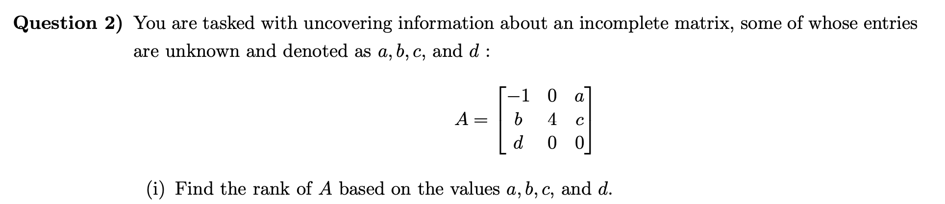 Solved Question 2) ﻿You are tasked with uncovering | Chegg.com