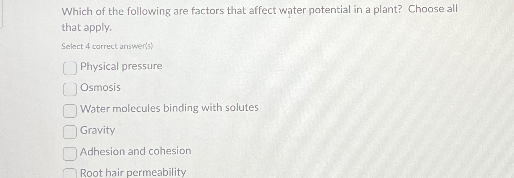 Solved Which of the following are factors that affect water | Chegg.com