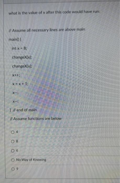 Solved what is the value of x after this code would have | Chegg.com
