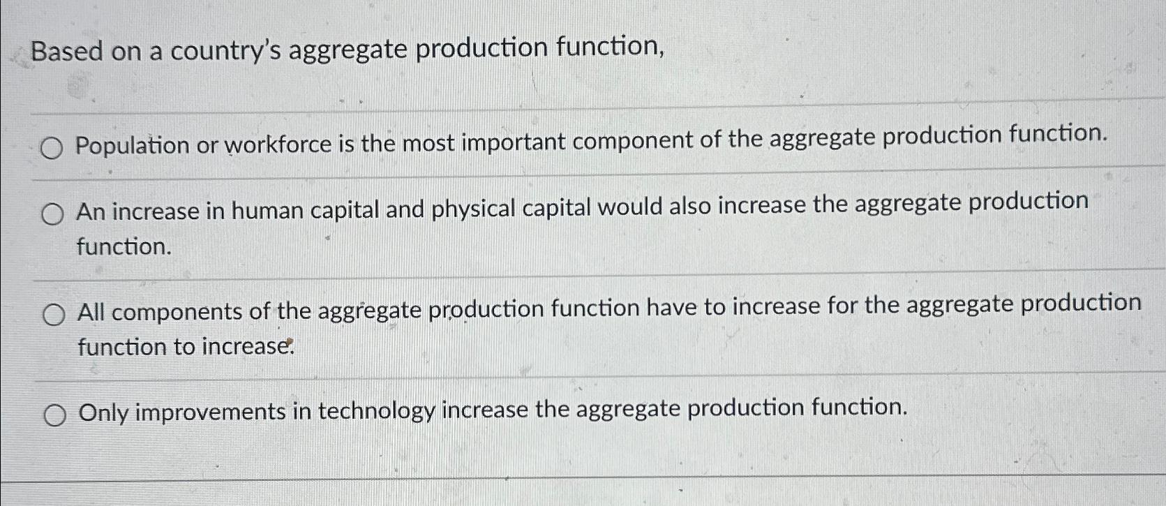 Solved Based on a country's aggregate production | Chegg.com